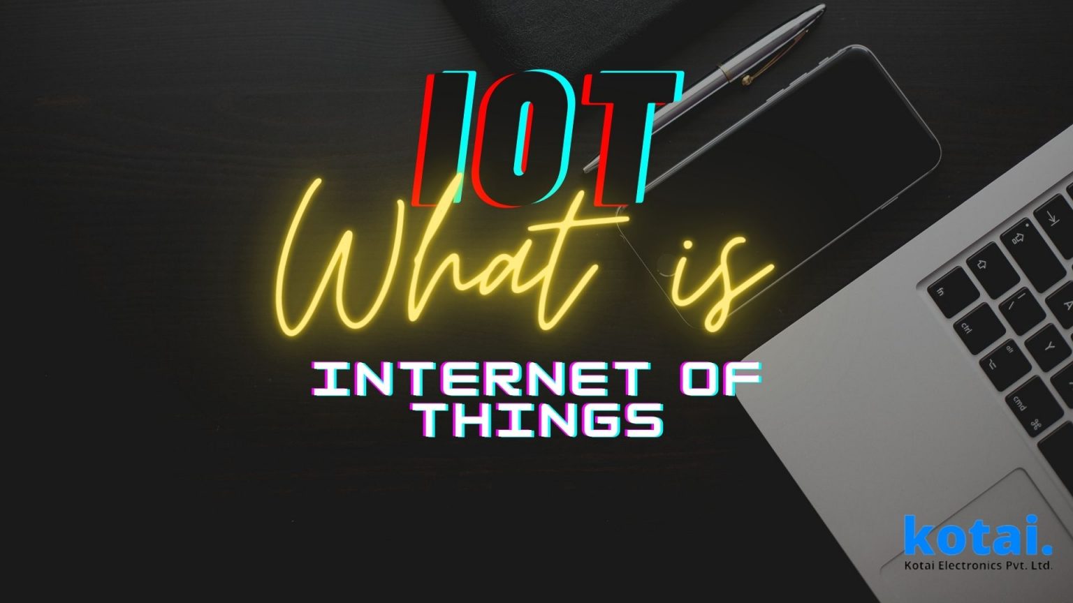 What IoT Means | Your Ultimate Guide To IoT
