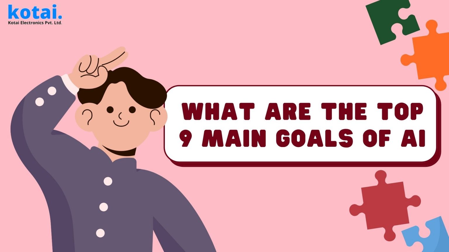 What Are The Top 9 Main Goals Of AI